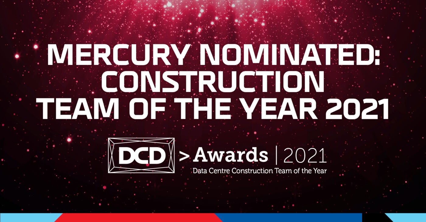 Mercury nominated for Construction Team of the Year at DCD Awards